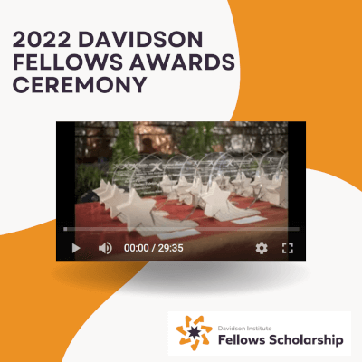 2022 Davidson Fellows Scholarship Awards Ceremony - Davidson Institute