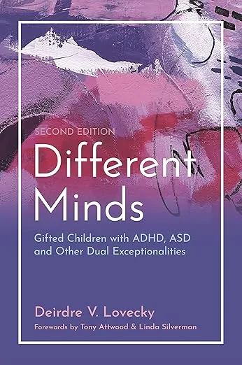 Different Minds: Gifted Children with ADHD, ASD, and Other Dual ...